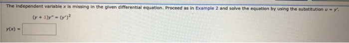 Solved The Independent variable x is missing in the given | Chegg.com