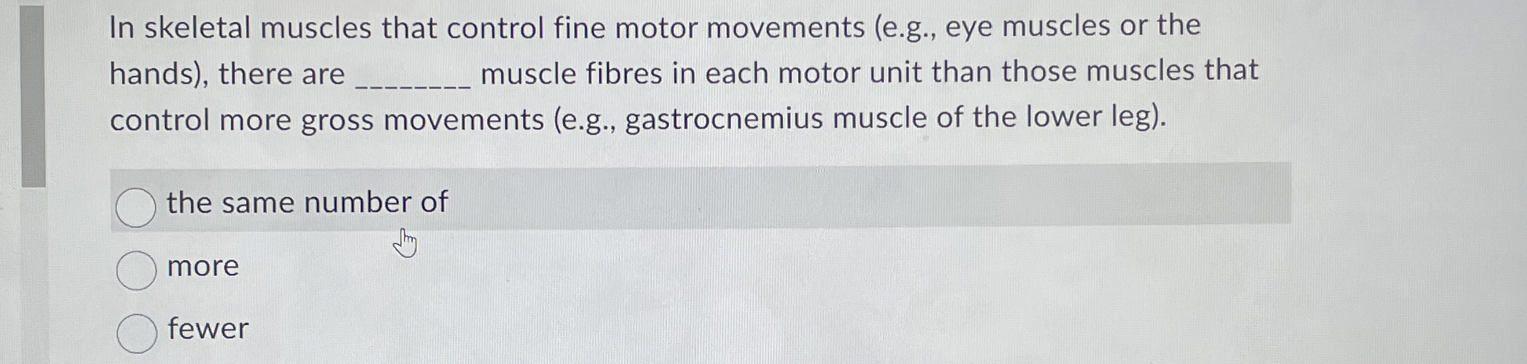 Solved In skeletal muscles that control fine motor movements | Chegg.com