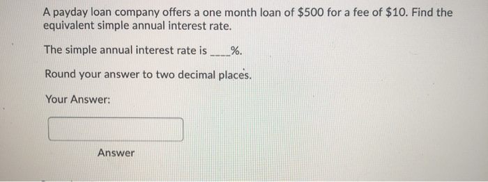 Solved A payday loan company offers a one month loan of $500 | Chegg.com
