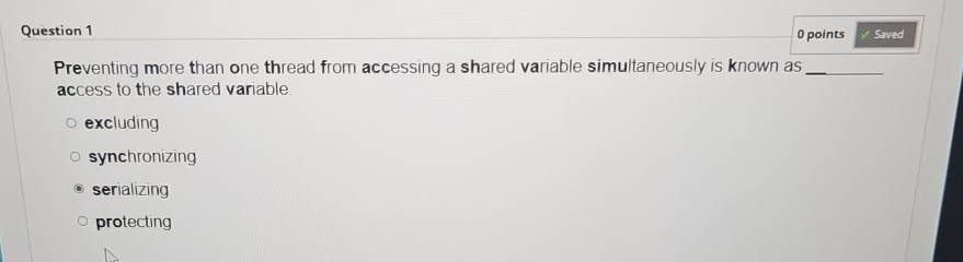 Solved Question 10 ﻿pointsPreventing more than one thread | Chegg.com