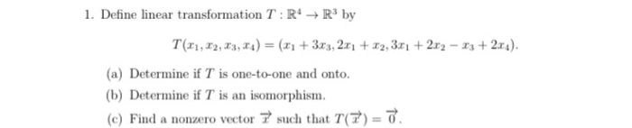 Solved 1. Define linear transformation T:R' R by T(*1, 12, | Chegg.com