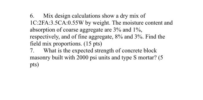 Solved 6. Mix design calculations show a dry mix of | Chegg.com