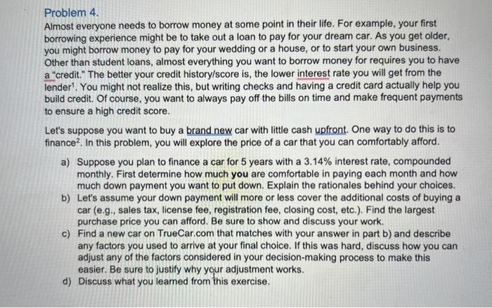 Solved Problem 4. Almost everyone needs to borrow money at | Chegg.com