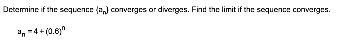 Solved Determine if the sequence {an} ﻿converges or | Chegg.com