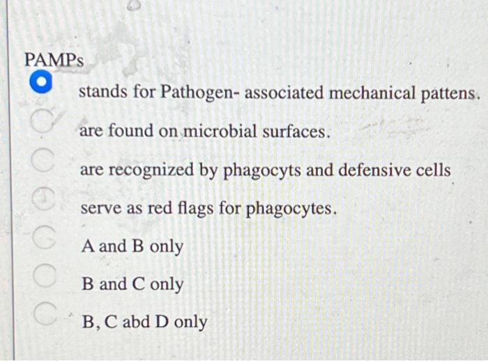 Solved PAMPS C stands for Pathogen- associated mechanical | Chegg.com