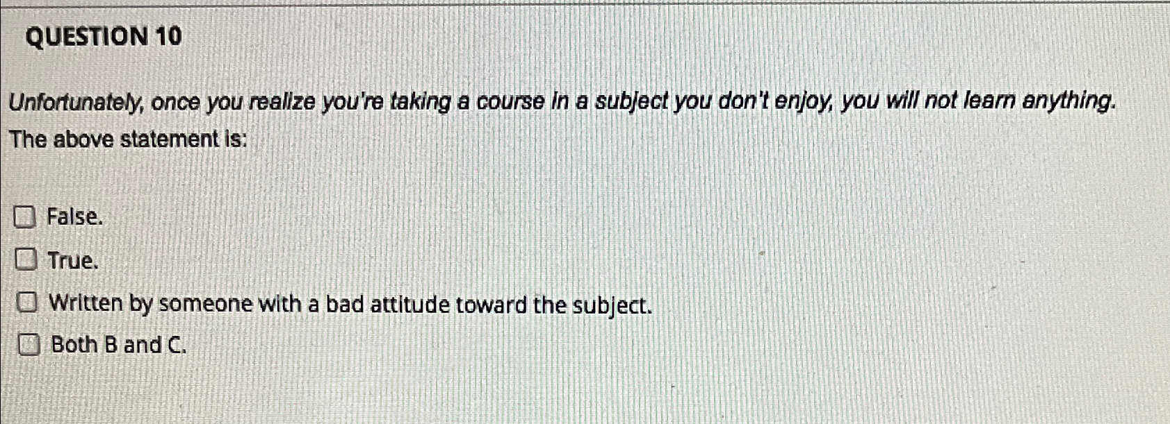 Solved QUESTION 10Unfortunately, once you realize you're | Chegg.com