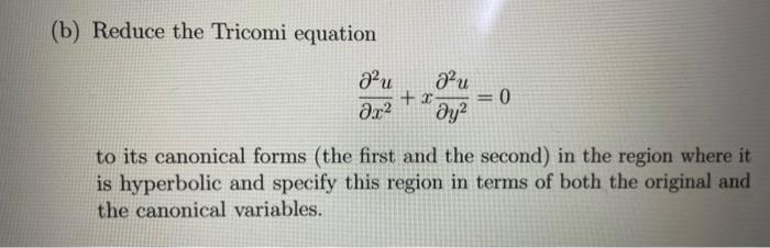 Solved B Reduce The Tricomi Equation əlu Au 3 A X2 ду 0