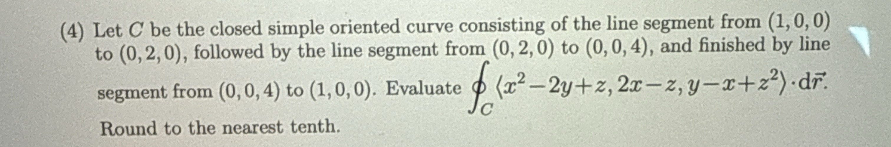 Solved (4) ﻿Let C ﻿be the closed simple oriented curve | Chegg.com