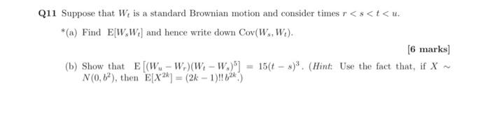 Solved Q11 Suppose That Wt Is A Standard Brownian Motion And
