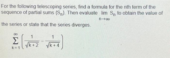 Solved For the following telescoping series, find a formula | Chegg.com
