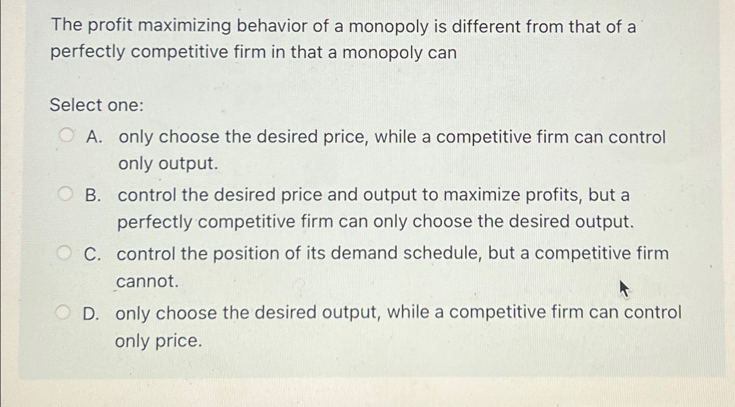 Solved The profit maximizing behavior of a monopoly is | Chegg.com