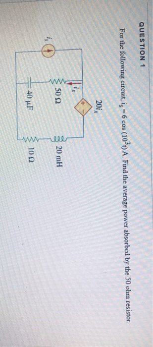 Solved QUESTION 1 For the following circuit, is = 6 cos | Chegg.com