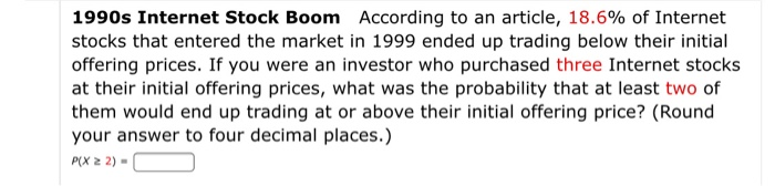 Solved 1990s Internet Stock Boom According to an article, | Chegg.com