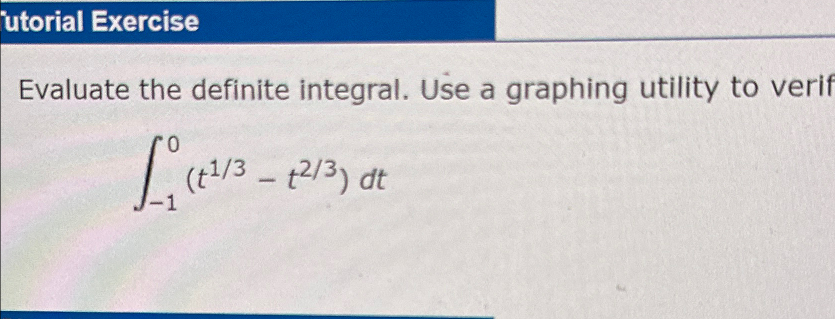 Solved Utorial Exerciseevaluate The Definite Integral Use A 1097