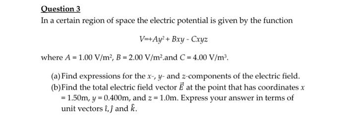 Solved Question 3 In a certain region of space the electric | Chegg.com