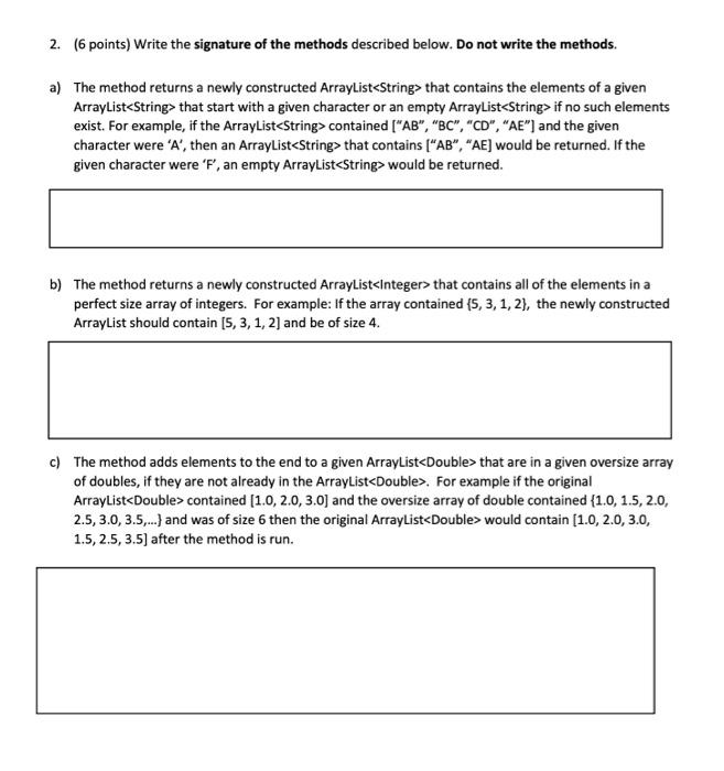 Solved 2. (6 points) Write the signature of the methods | Chegg.com