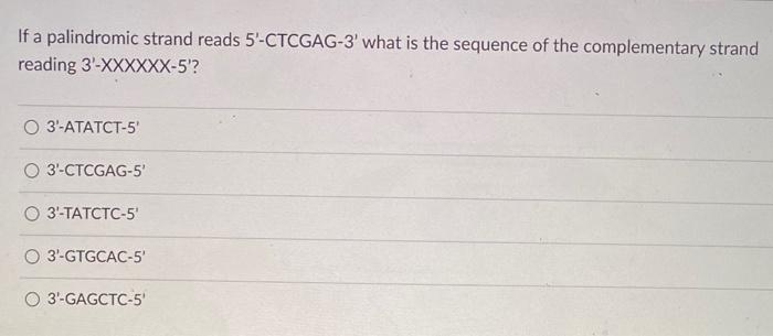 Solved If a palindromic strand reads \\( 5^{\\prime} | Chegg.com
