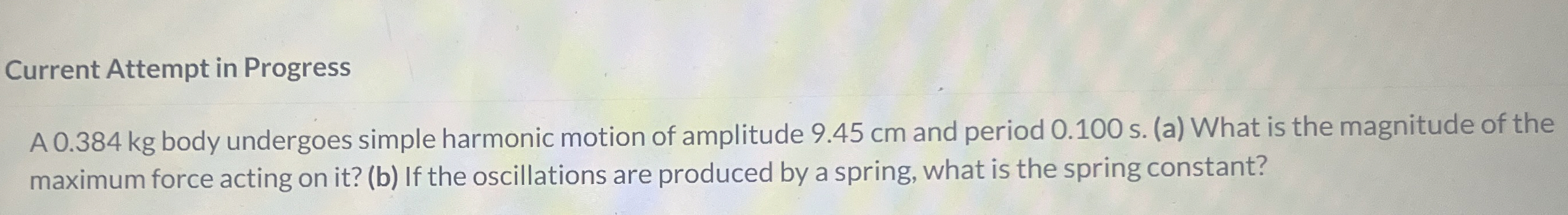 Solved Current Attempt in ProgressA 0.384 ﻿kg body undergoes | Chegg.com