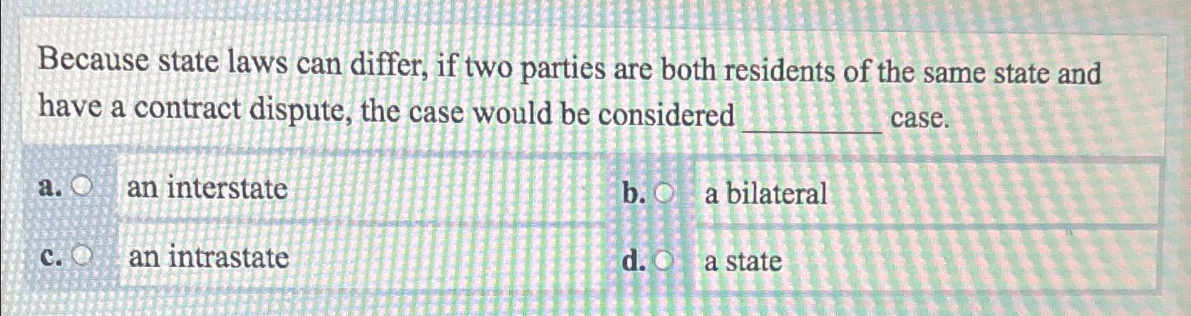 Solved Because state laws can differ, if two parties are | Chegg.com