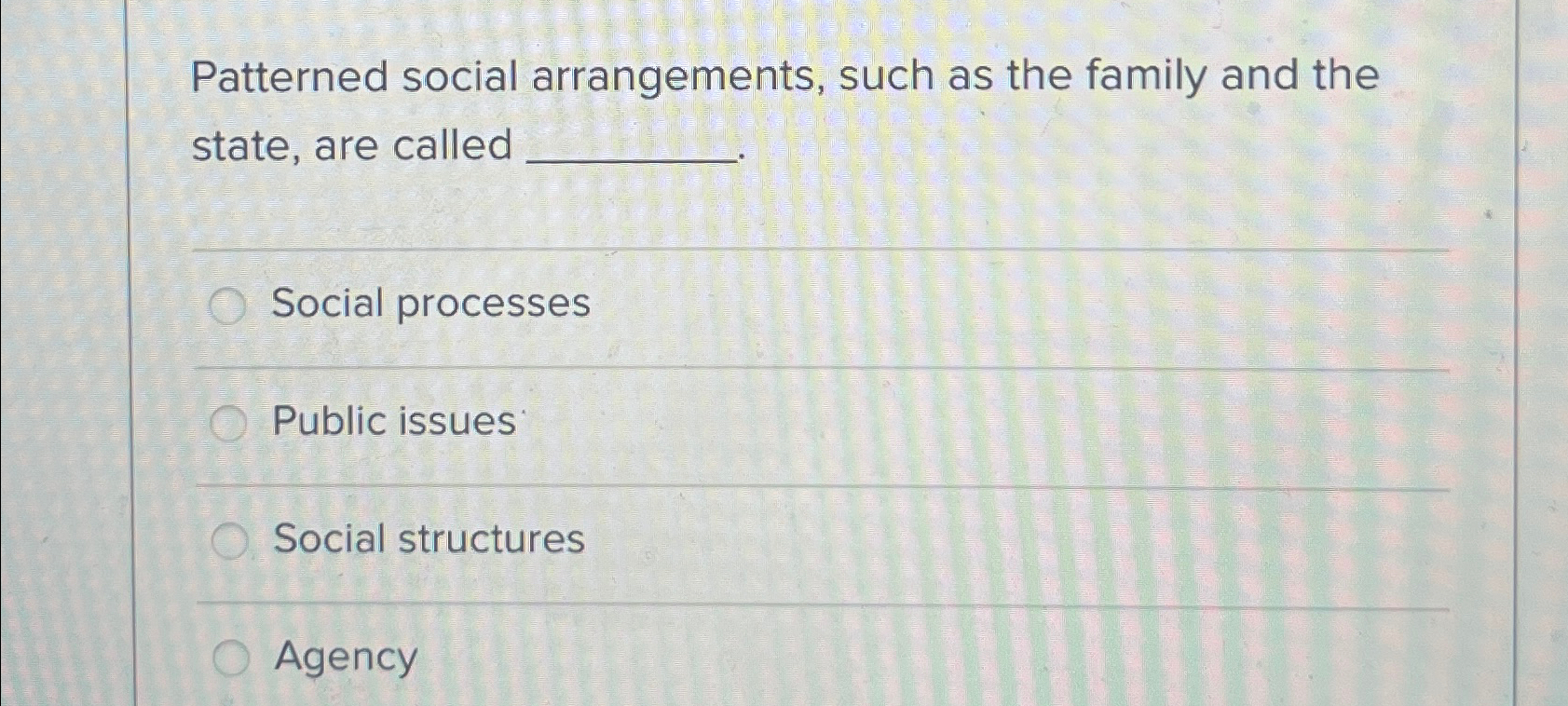 Solved Patterned social arrangements, such as the family and | Chegg.com