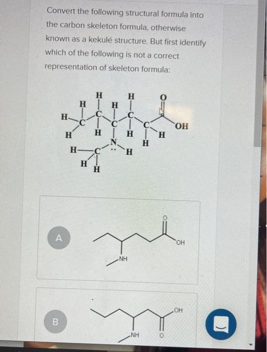 Solved Convert the following structural formula into the | Chegg.com