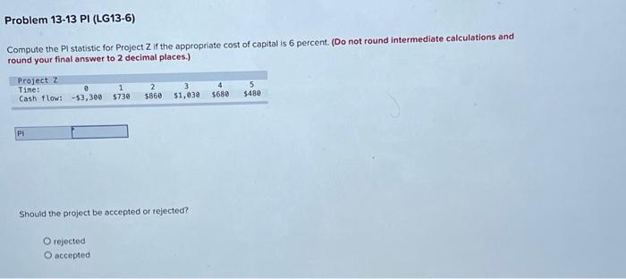 Solved Compute the PI statistic for Project Z if the | Chegg.com