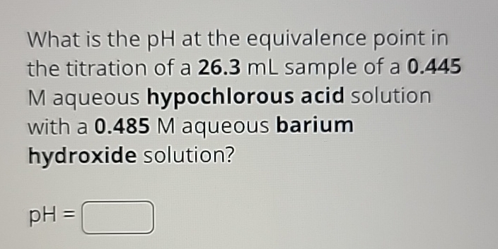 Solved What is the pH ﻿at the equivalence point in the | Chegg.com