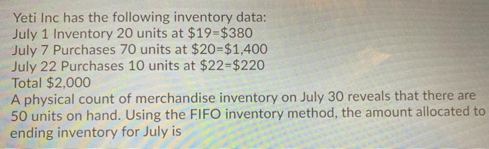 Solved Yeti Inc has the following inventory data: July 1 | Chegg.com