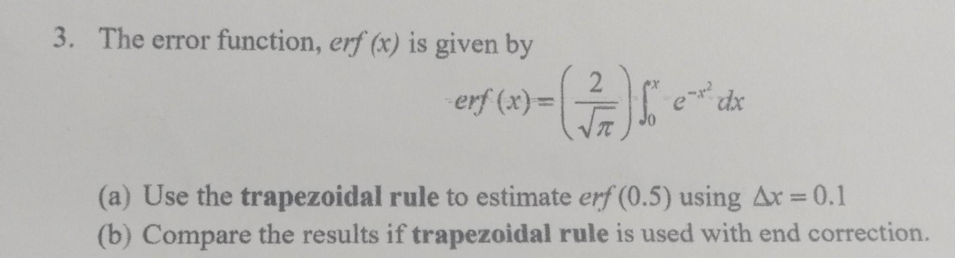 Solved 3. The error function, erf (x) is given by | Chegg.com