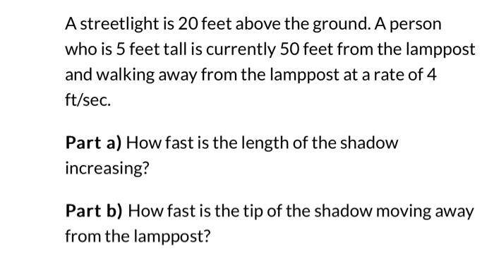 Solved A streetlight is 20 feet above the ground. A person | Chegg.com