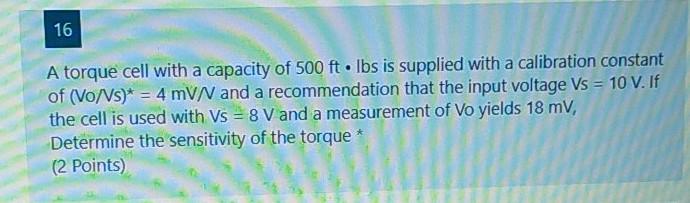 Solved 16 A torque cell with a capacity of 500 ft·lbs is | Chegg.com