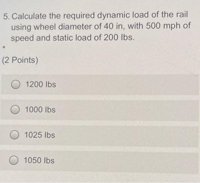 Solved 5. Calculate the required dynamic load of the rail | Chegg.com