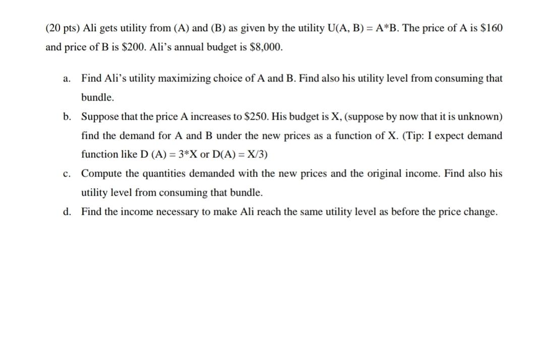 Solved (20 ﻿pts) ﻿Ali gets utility from (A) ﻿and (B) ﻿as | Chegg.com
