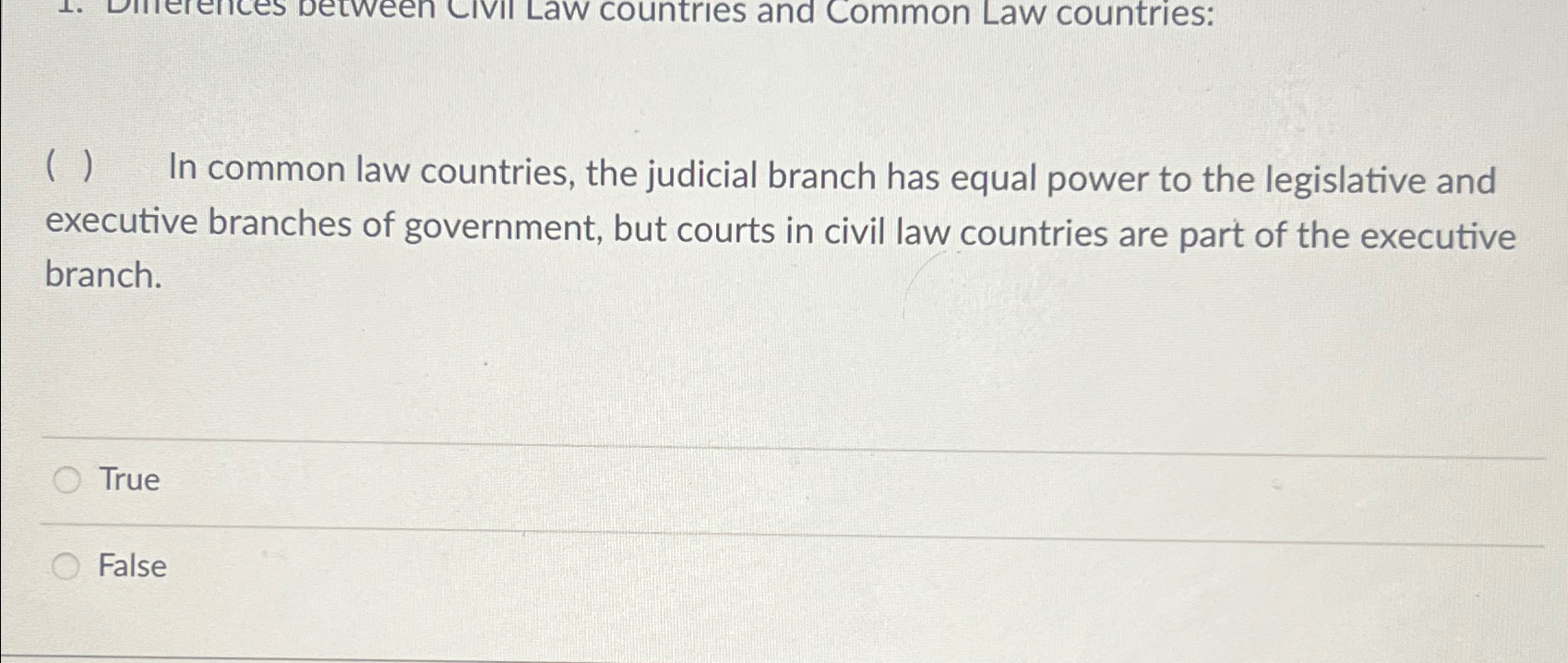 Solved ( ) ﻿In common law countries, the judicial branch has | Chegg.com