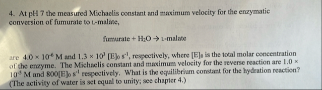 Solved At pH 7 ﻿the measured Michaelis constant and maximum | Chegg.com