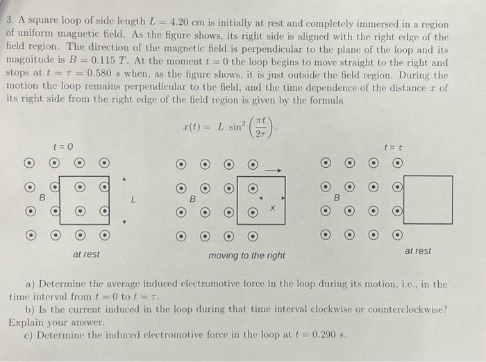 Solved 3. A square loop of side length L=4.20 cm is | Chegg.com