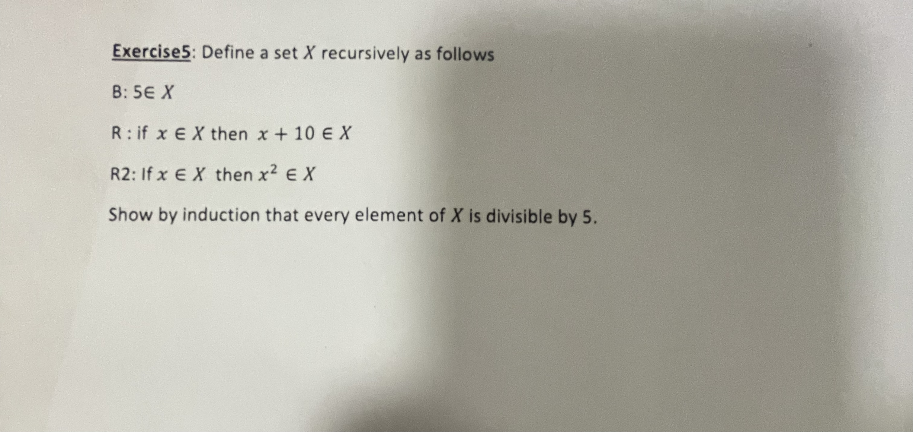Solved Exercise 5: Define a set x ﻿recursively as followsB: | Chegg.com