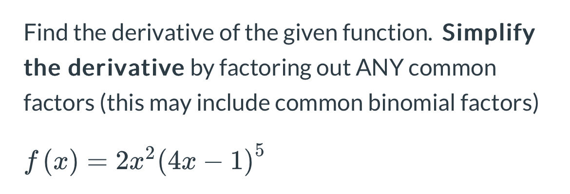 Solved Find the derivative of the given function. Simplify | Chegg.com