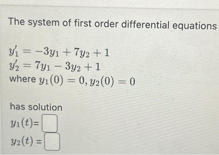 Solved The system of first order differential equations | Chegg.com