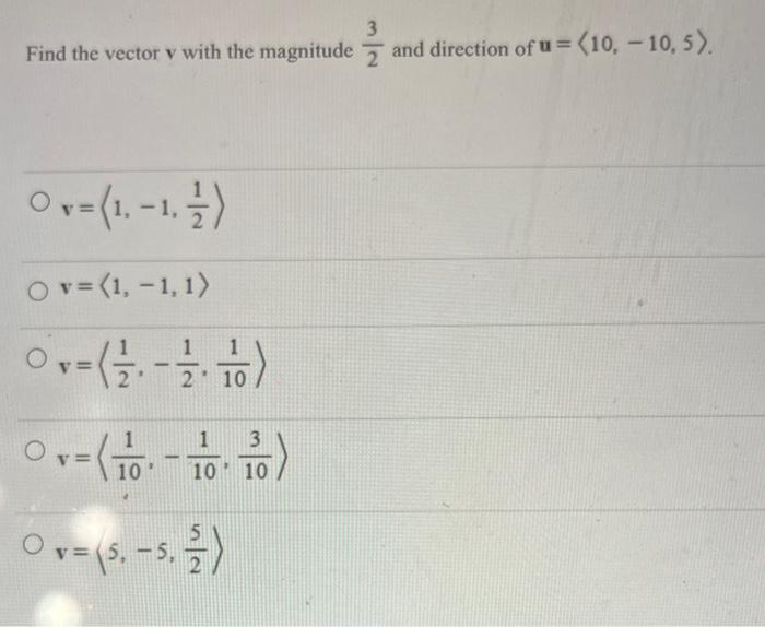 Solved Find the vector v with the magnitude 23 and direction | Chegg.com