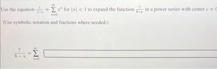 Solved Use the equation 1−x1=∑n=0∞xn for ∣x∣