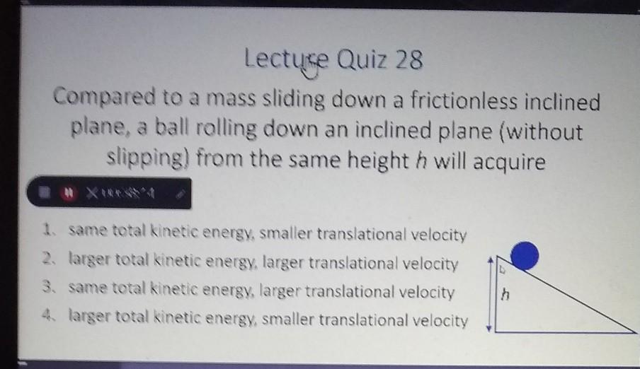 Lectuse Quiz 28 Compared to a mass sliding down a | Chegg.com