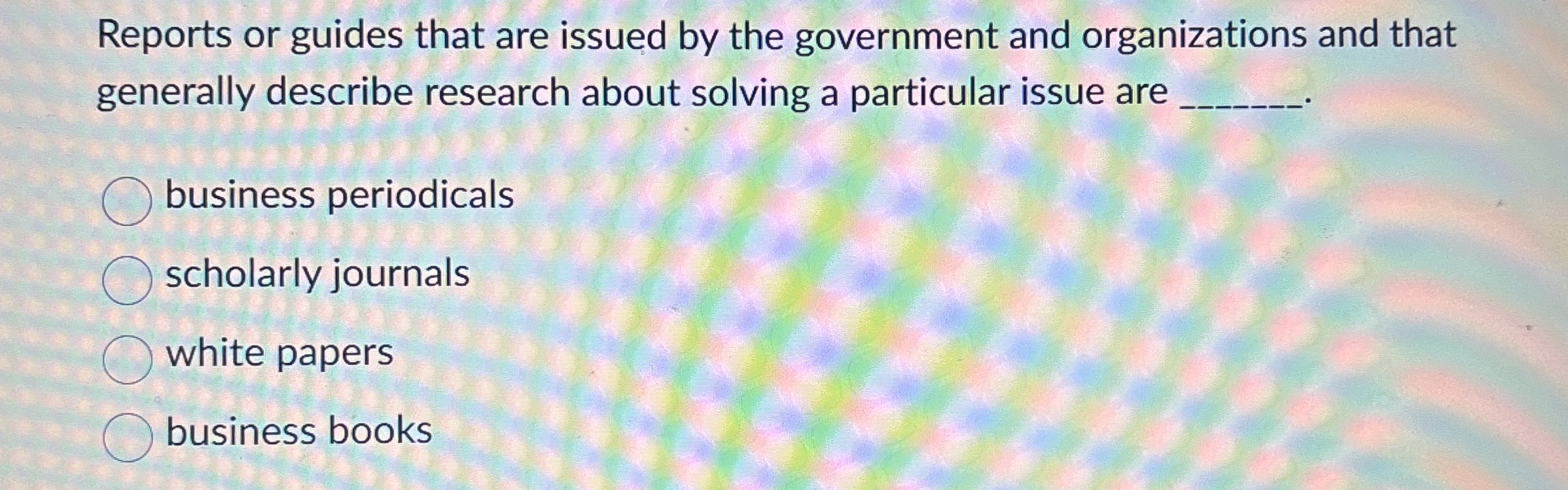 Solved Reports or guides that are issued by the government | Chegg.com
