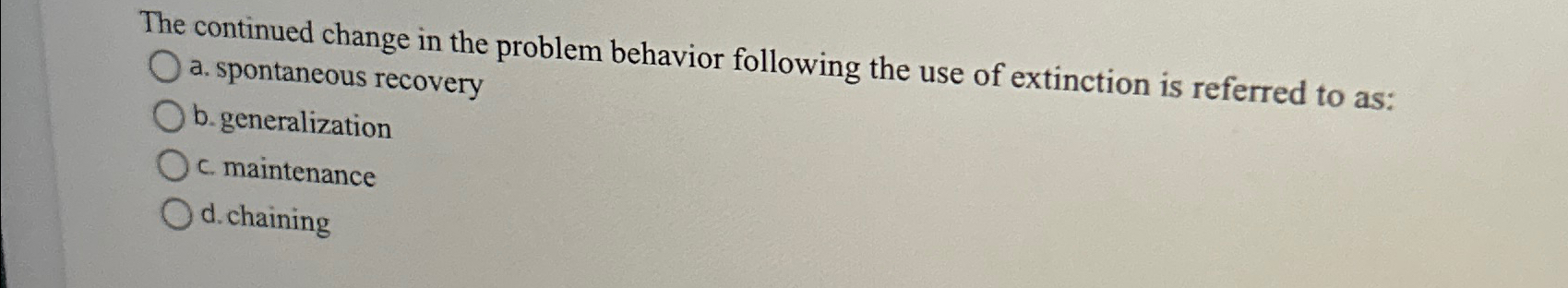 Solved The continued change in the problem behavior | Chegg.com