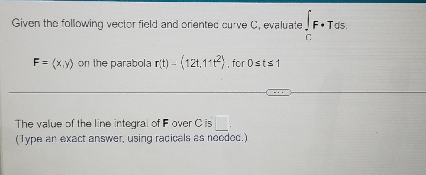 Solved Given the following vector field and oriented curve | Chegg.com