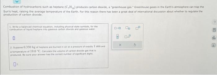 Solved Combustion of hydrocarbons such as heptane (C7H16) | Chegg.com