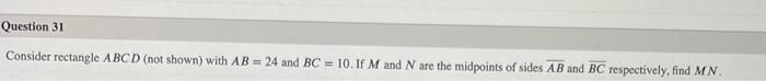 Solved Question 31 Consider rectangle ABCD (not shown) with | Chegg.com