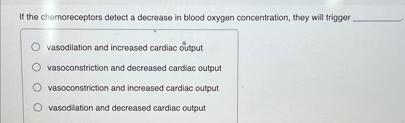Solved If the chemoreceptors detect a decrease in blood | Chegg.com