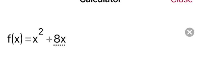 Solved f(x)=x2+8x | Chegg.com
