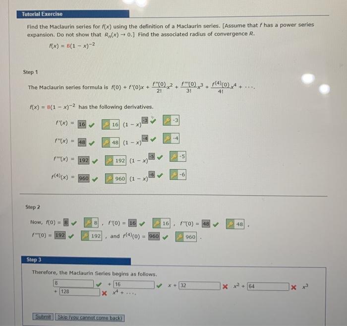 Solved Tutorial Exercise Find the Maclaurin series for f(x) | Chegg.com